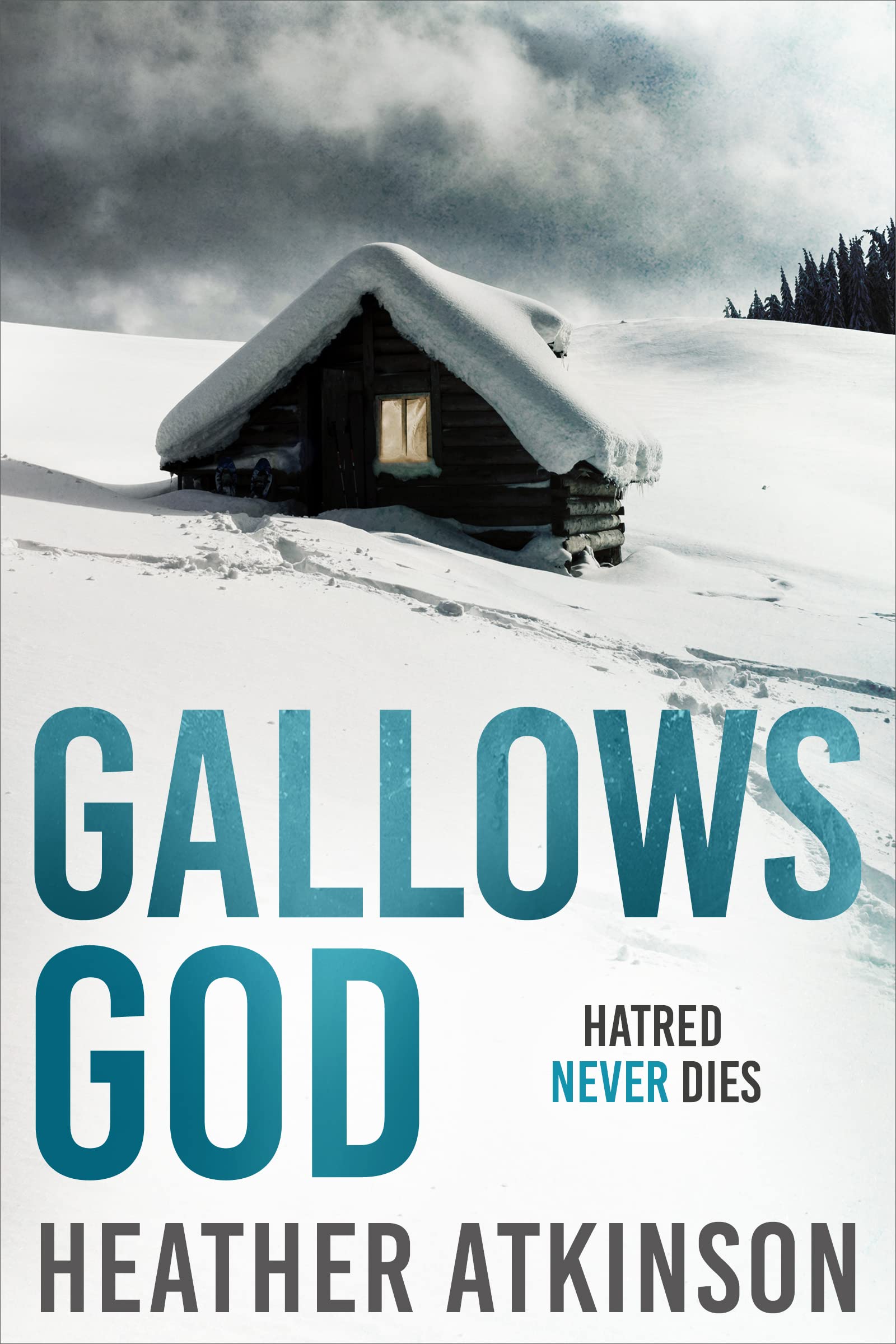 Gallows God: Hatred Never Dies by Heather Atkinson | Goodreads