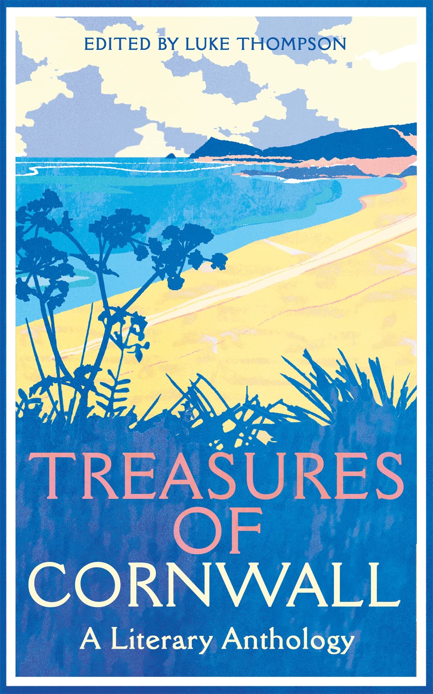 Treasures of Cornwall: A Literary Anthology by Luke Thompson | Goodreads