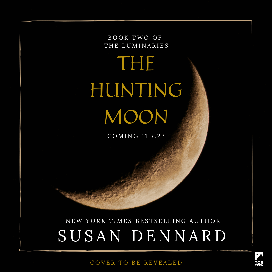 The Hunting Moon (The Luminaries, #2) by Susan Dennard | Goodreads
