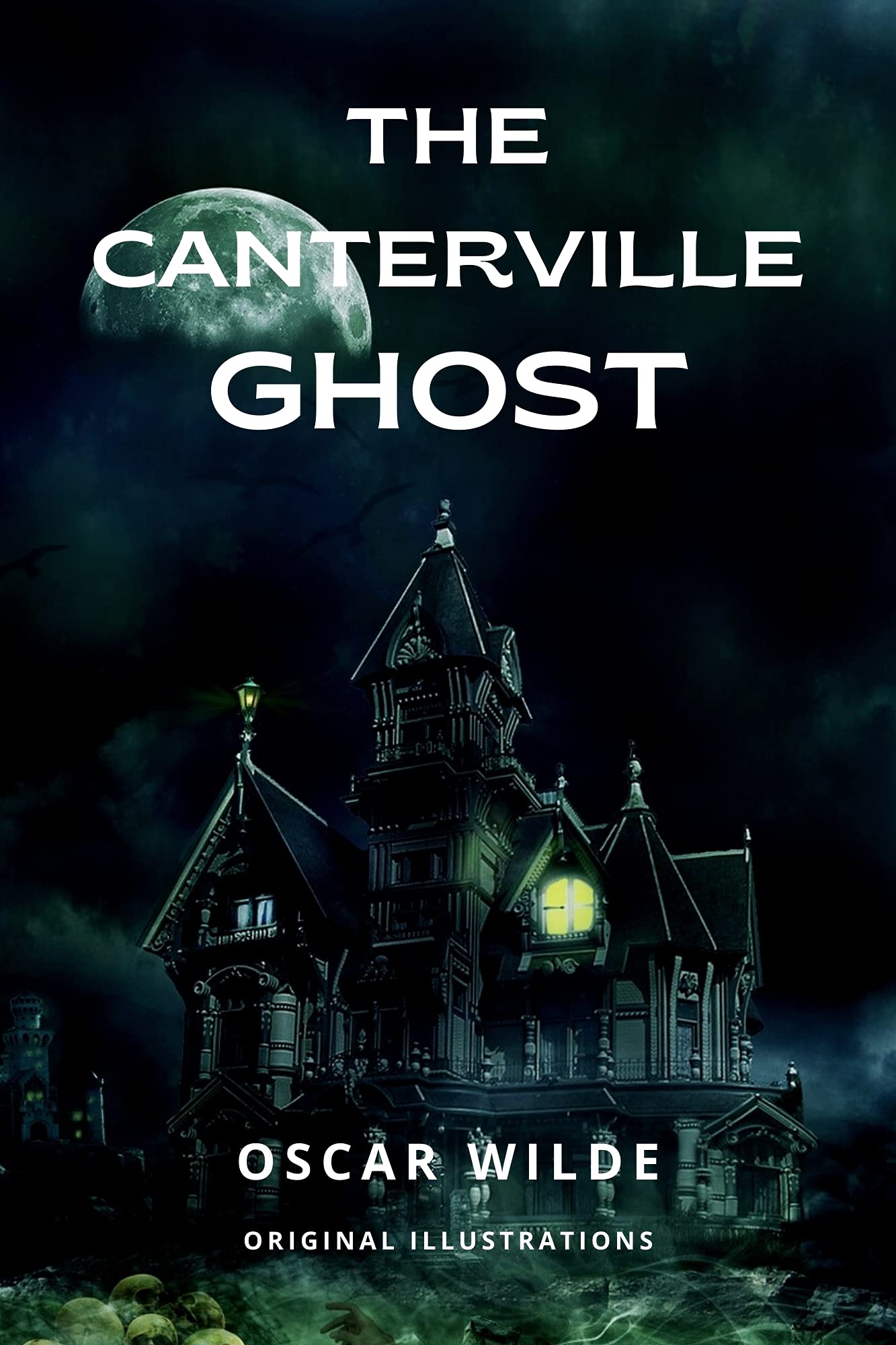 The Canterville Ghost (Annotated): Ghost Stories with Original ...