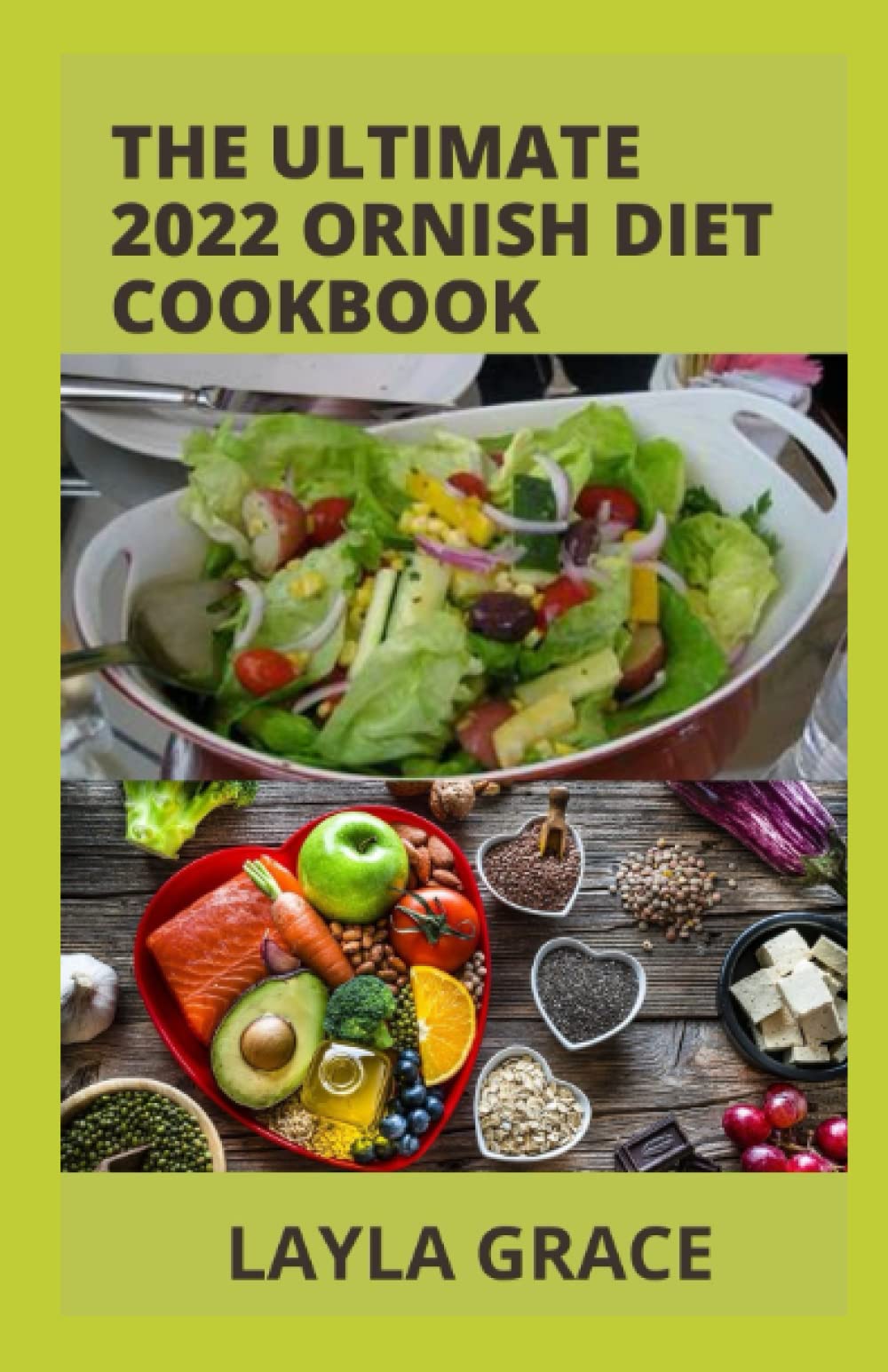 The Ultimate 2022 Ornish Diet Cookbook: 50+Easy Delicious Low-Fat, High ...