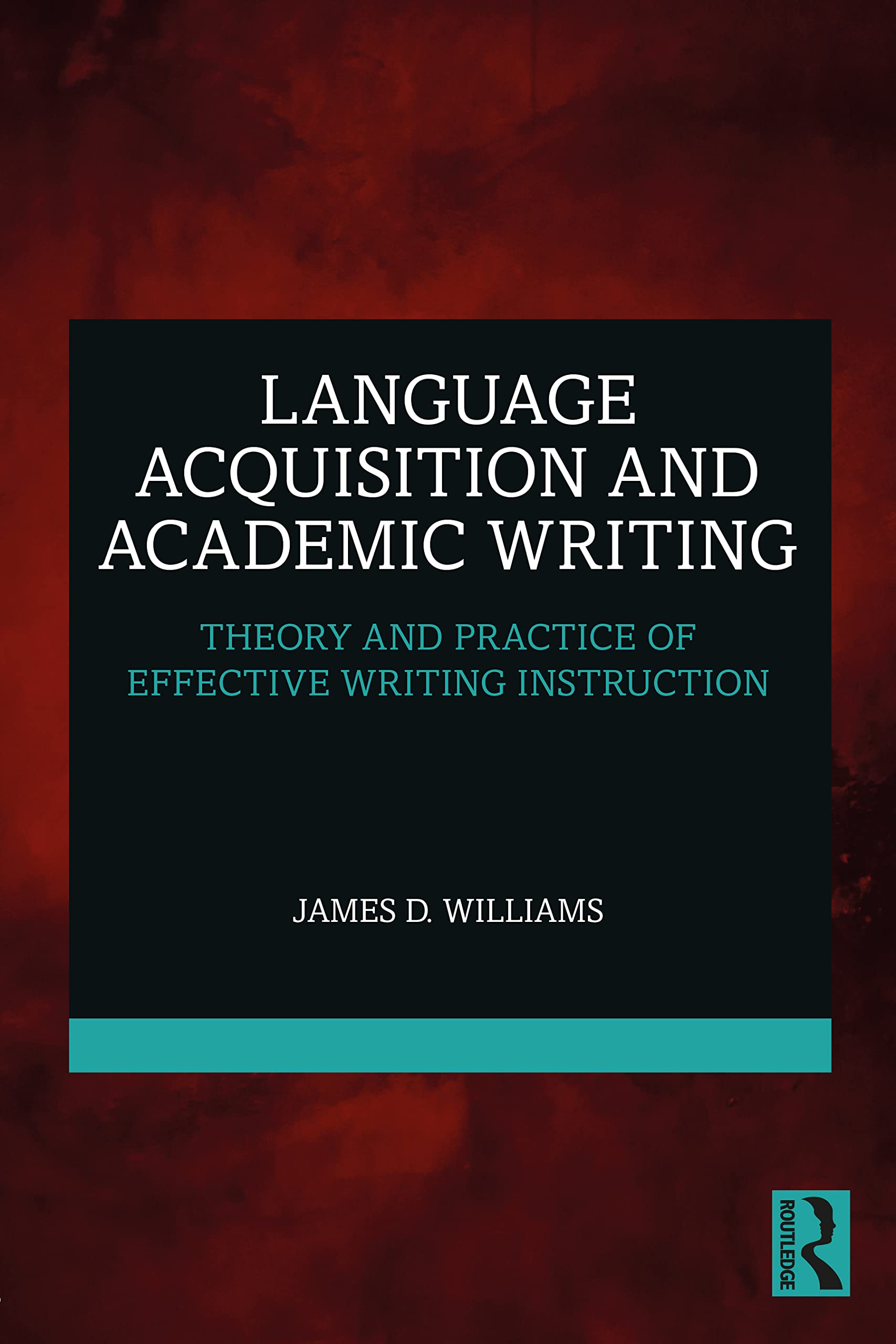 Language Acquisition and Academic Writing by James D. Williams | Goodreads