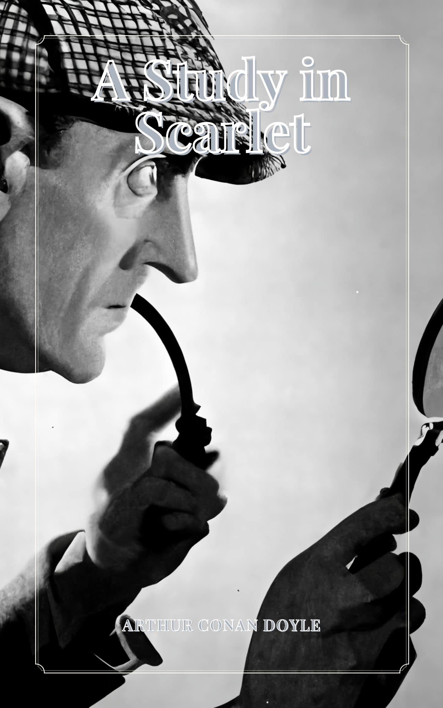 A Study in Scarlet: A SHERLOCK HOLMES STORY by Arthur Conan Doyle ...