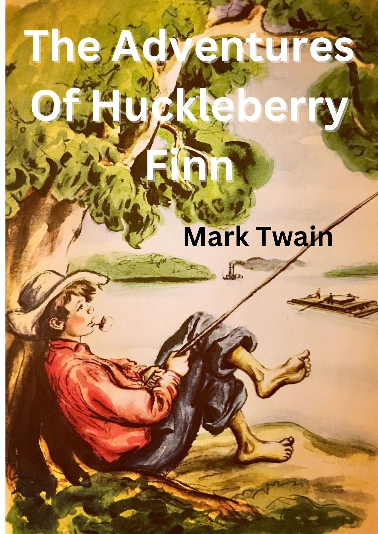 THE ADVENTURES OF HUCKLEBERRY FINN: MARK TWAIN by Mark Twain | Goodreads