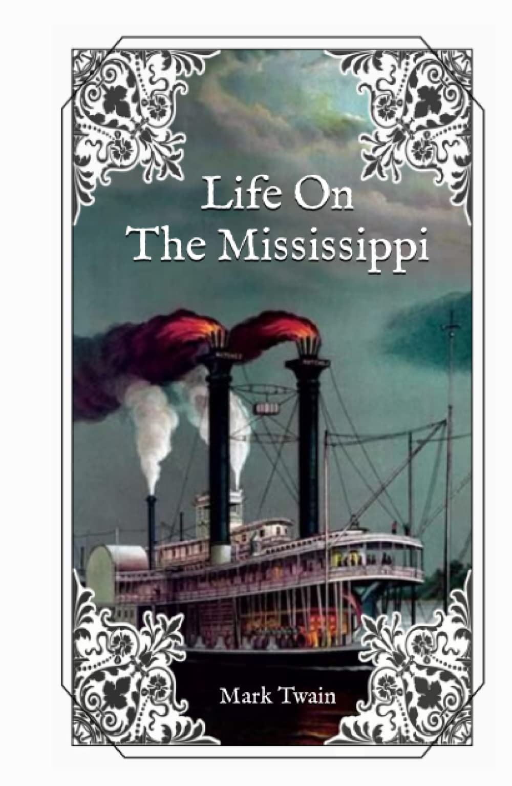 Life On The Mississippi: Pocketwatch Classics by Mark Twain | Goodreads