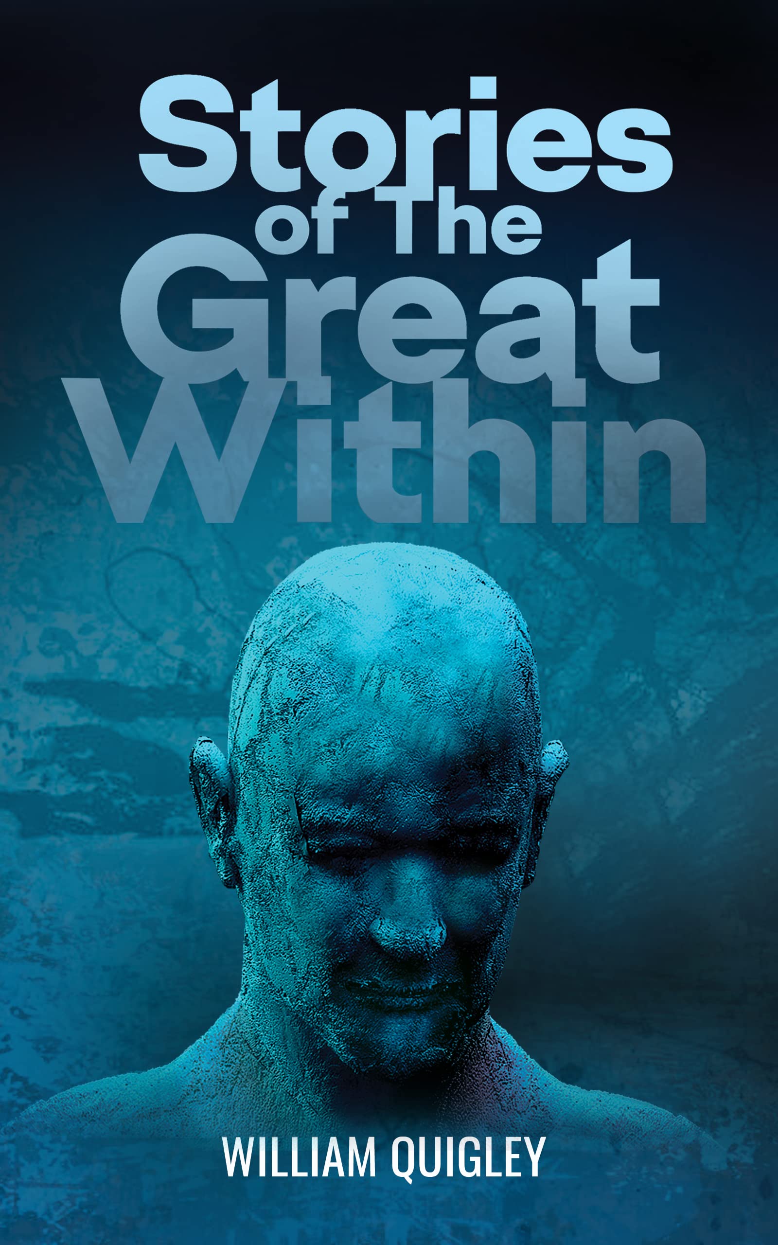 Stories of the Great Within by William Quigley | Goodreads