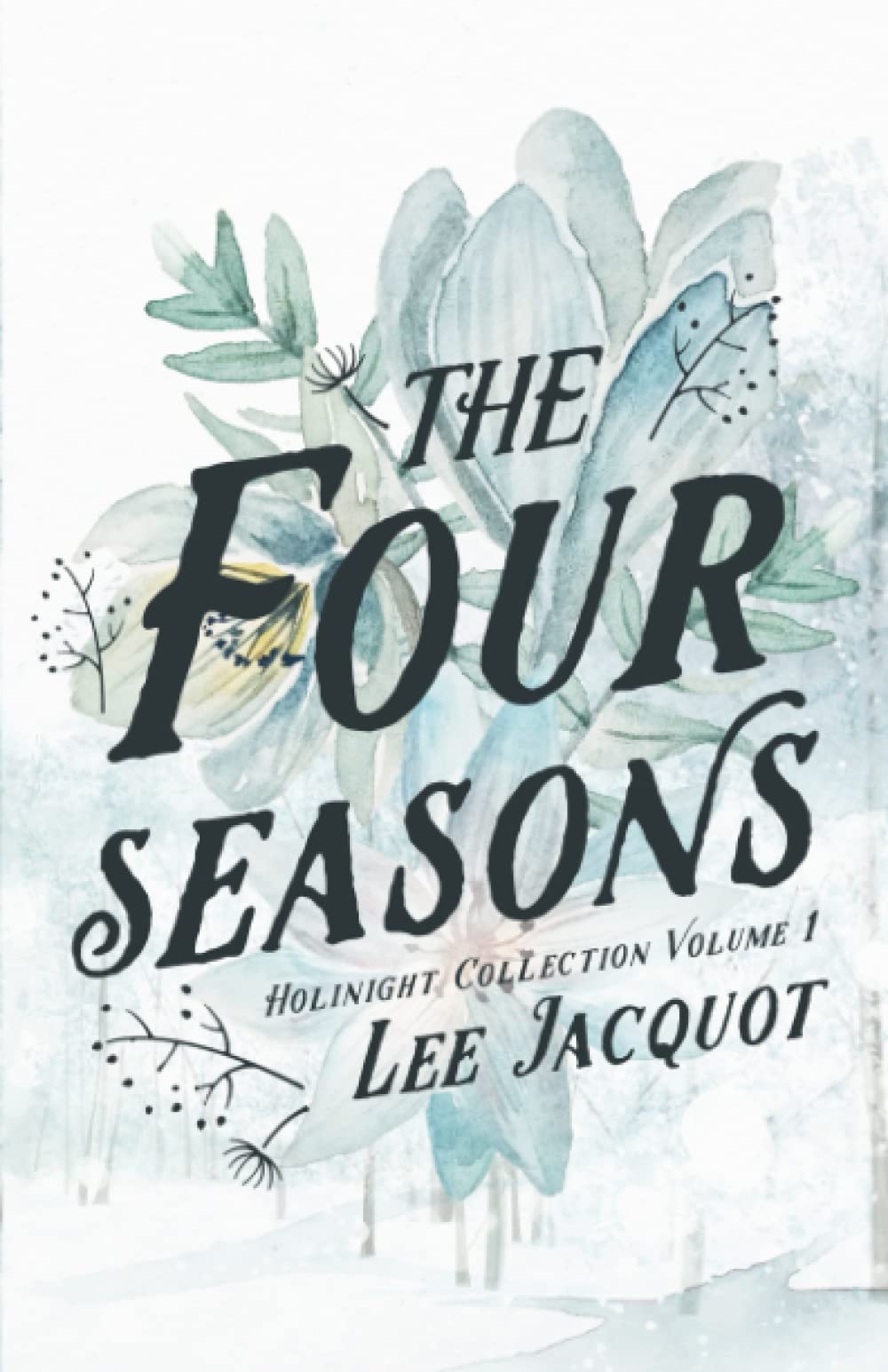 The Four Seasons: Volume I by Lee Jacquot | Goodreads