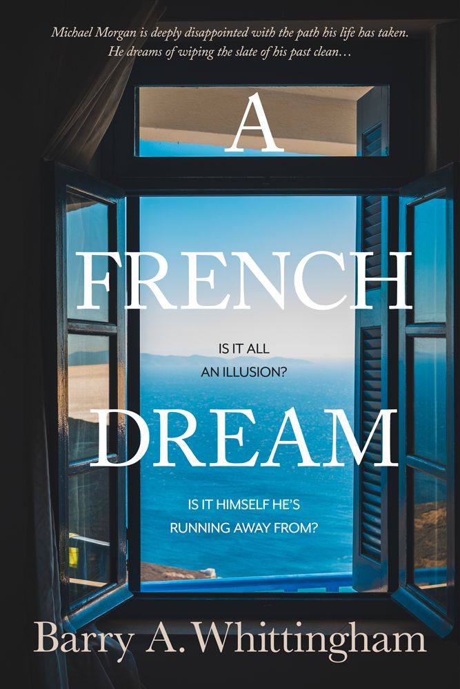 A French Dream (France Calling #1) by Barry A. Whittingham | Goodreads