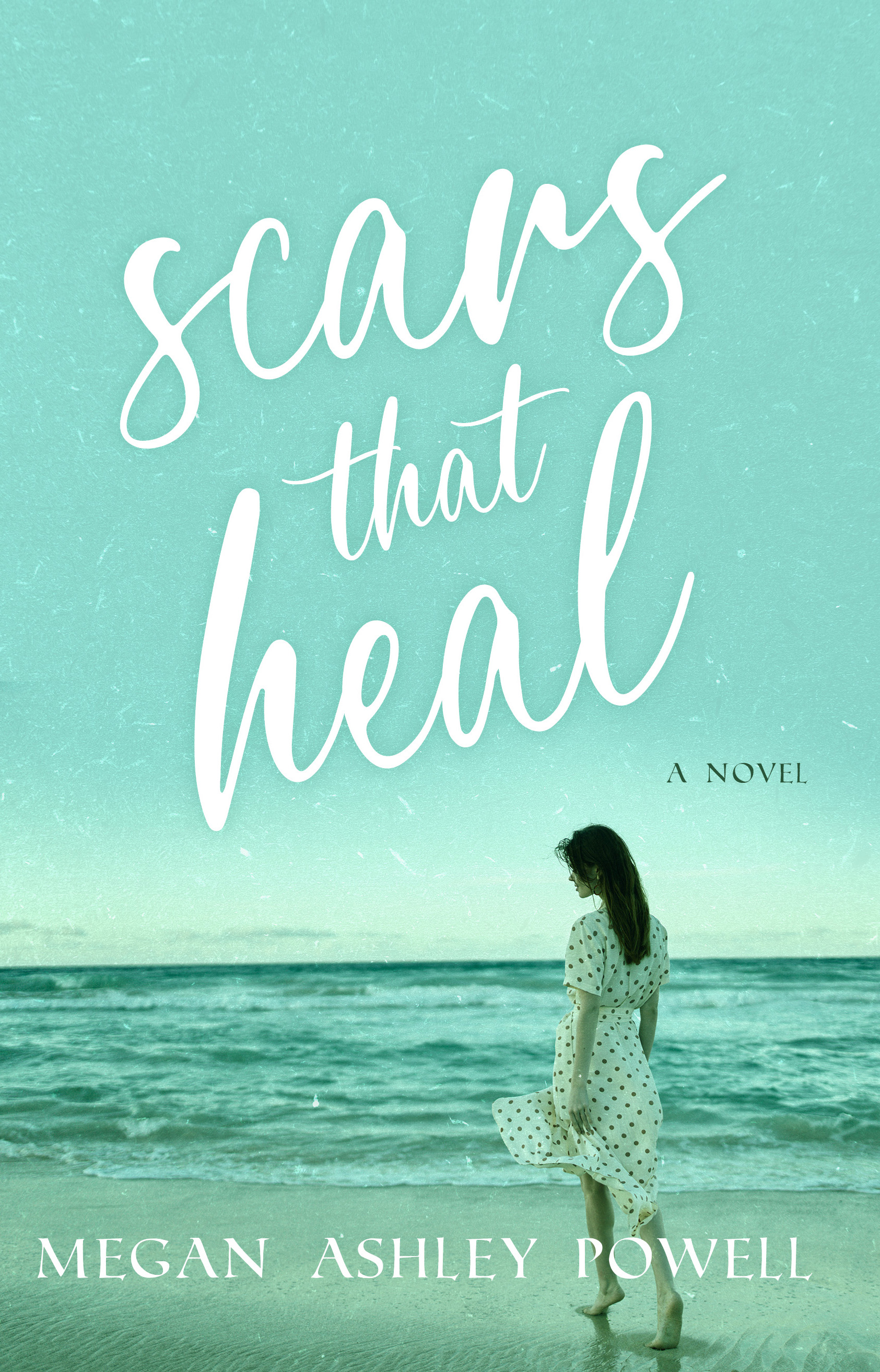 Scars That Heal by Megan Ashley Powell | Goodreads