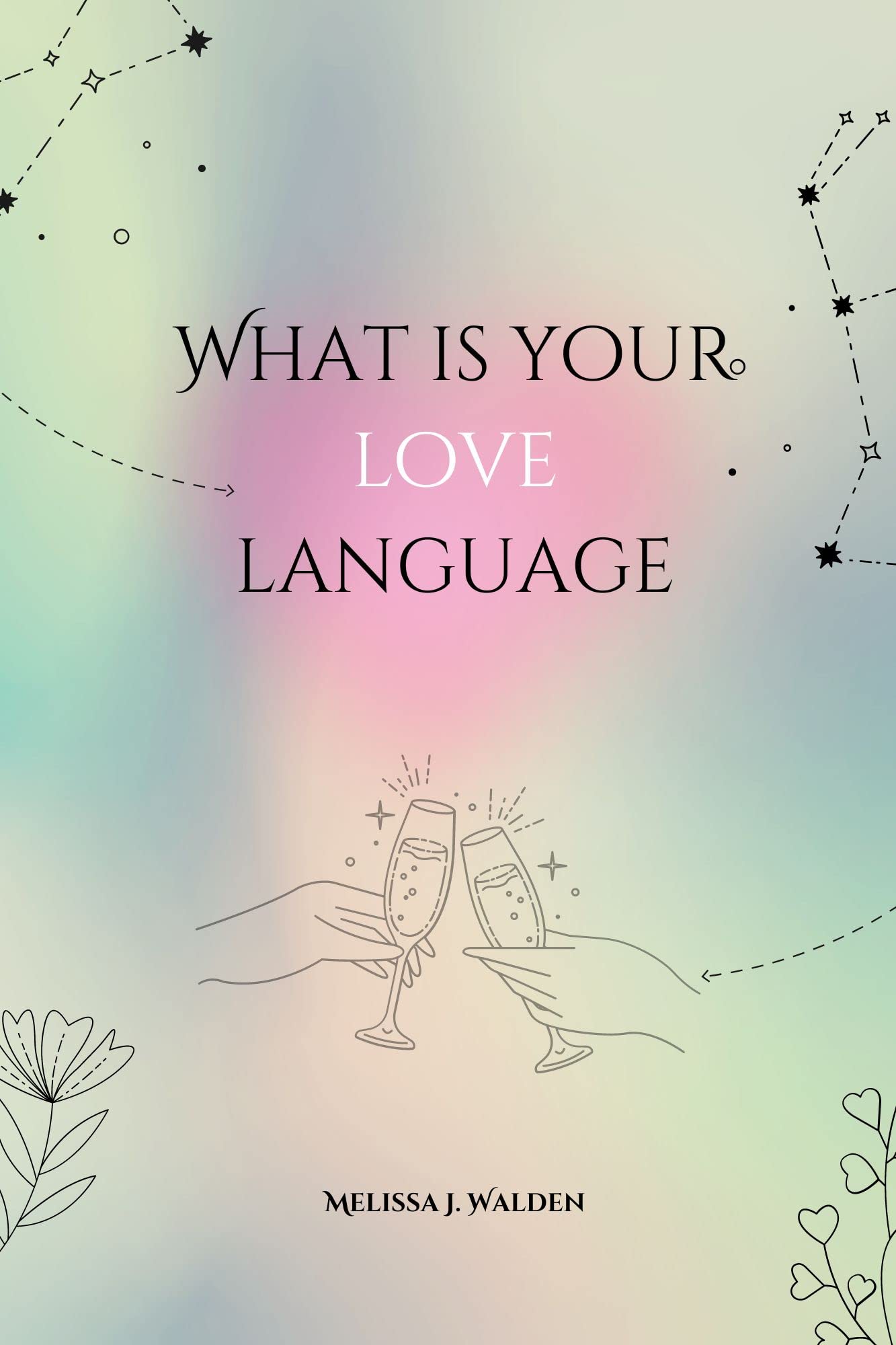What is your love language: The most comprehensive practical guide to ...