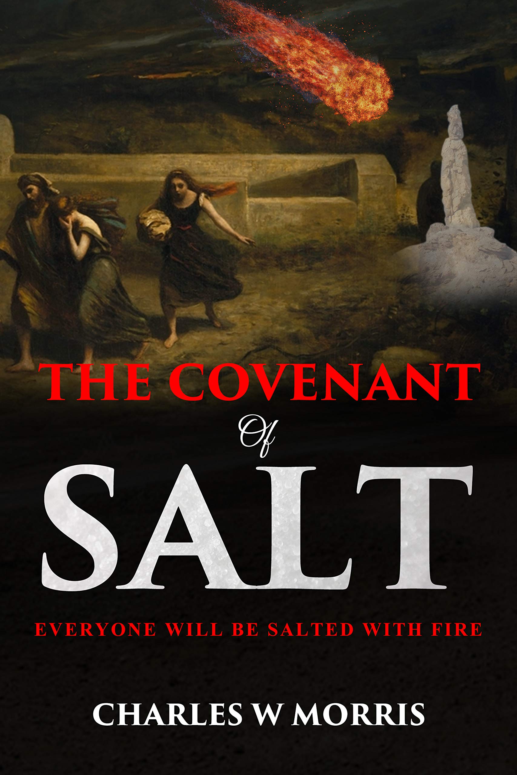THE COVENANT OF SALT: EVERYONE WILL BE SALTED WITH FIRE by Charles ...