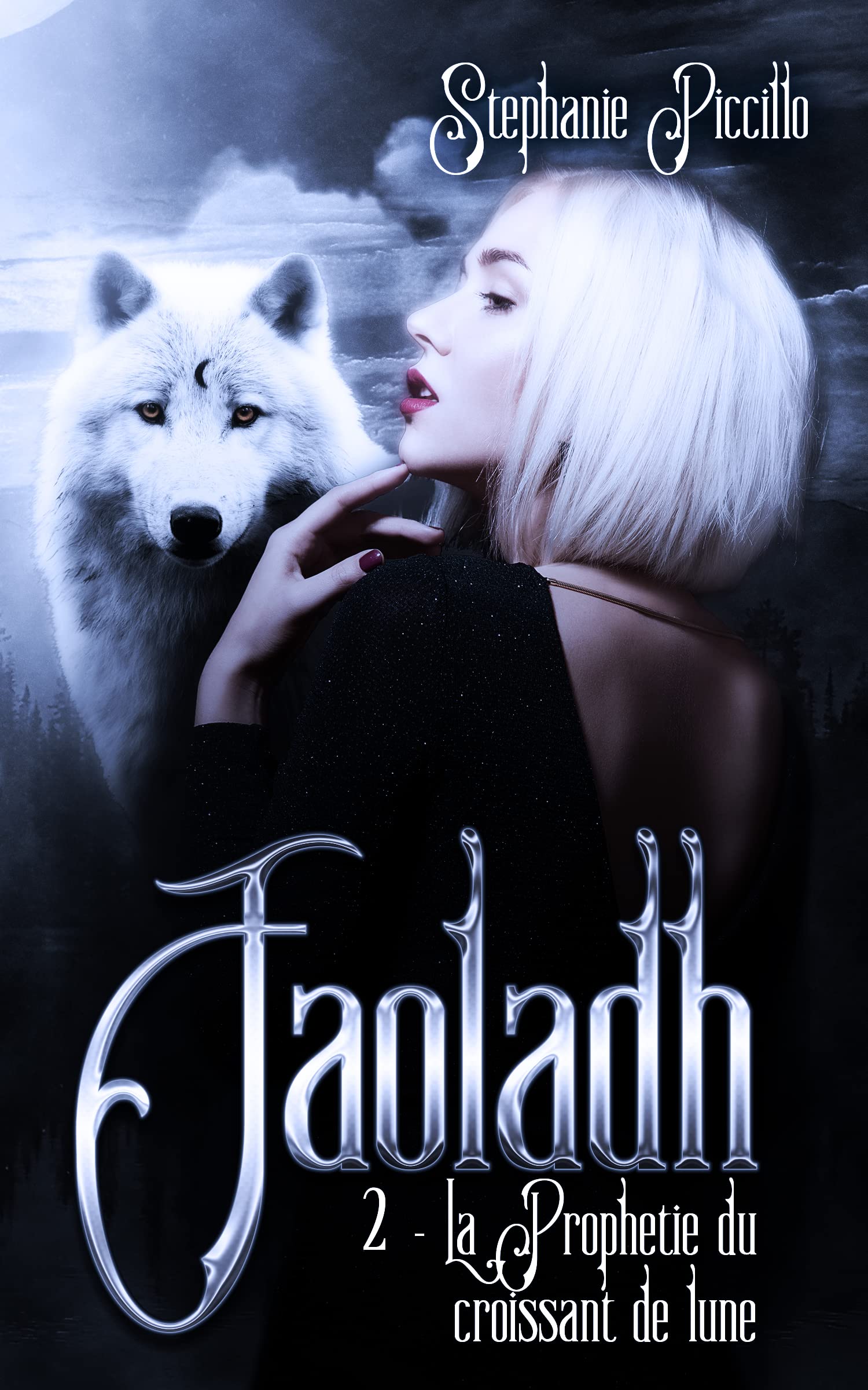 Faoladh - Tome 2 - La prophétie du Croissant de Lune by Stéphanie ...