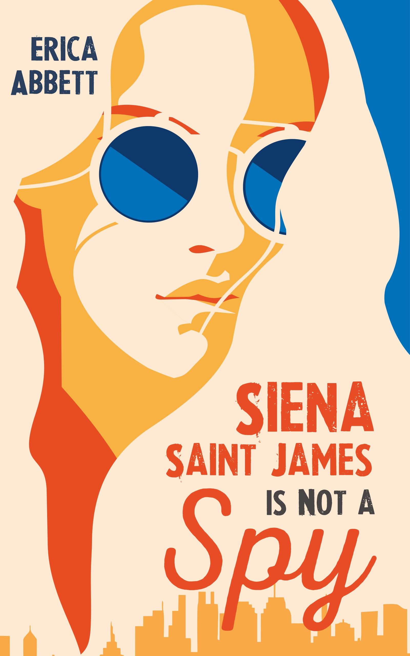 Siena Saint James Is Not a Spy by Erica Abbett | Goodreads