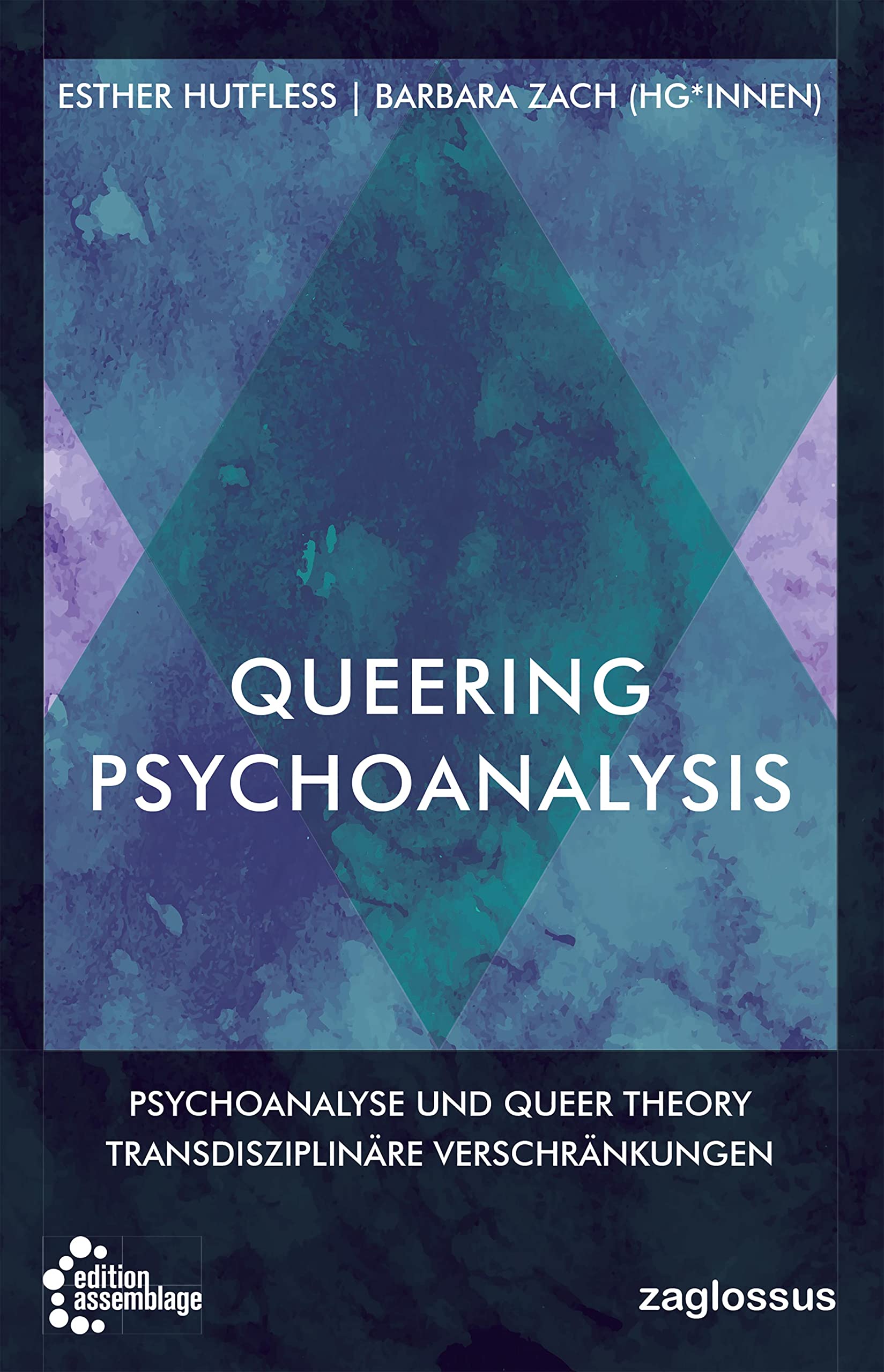 Queering Psychoanalysis: Psychoanalyse und Queer Theory ...