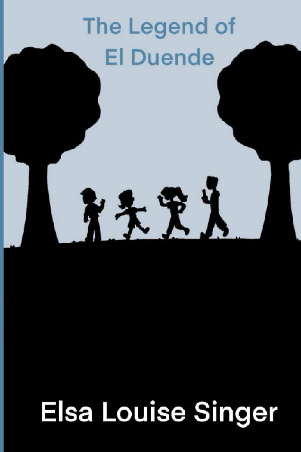 The Legend of El Duende by Elsa Louise Singer | Goodreads