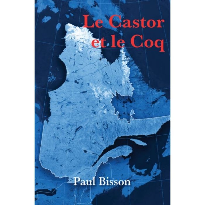 Le Castor et le Coq by Paul Bisson | Goodreads