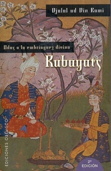 Rubayats (NARRATIVA) by Jalal ad-Din Muhammad ar-Rumi | Goodreads