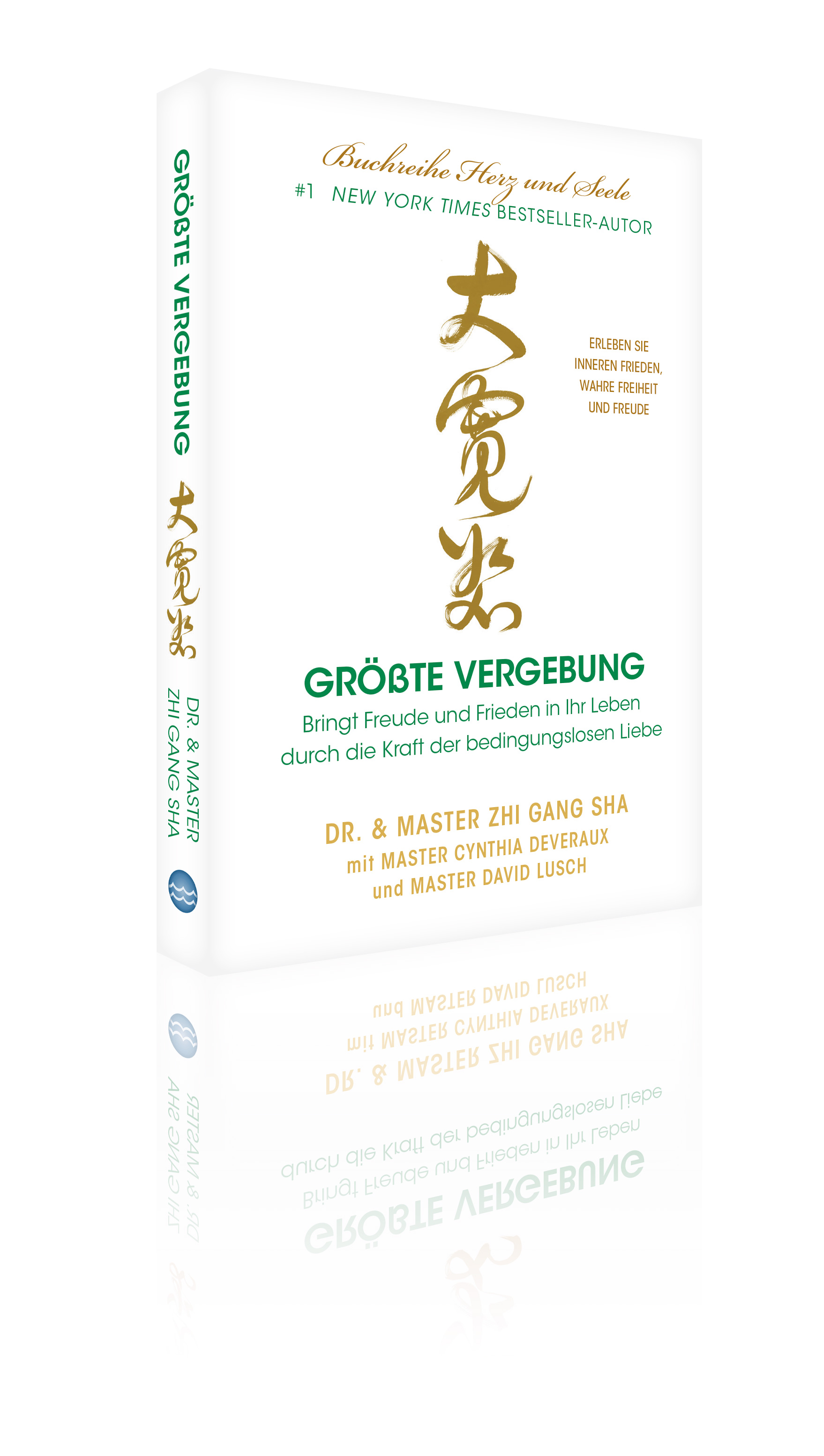 Größte Vergebung: Bringen Sie Frieden und Freude in Ihr Leben durch die Kraft der bed ...