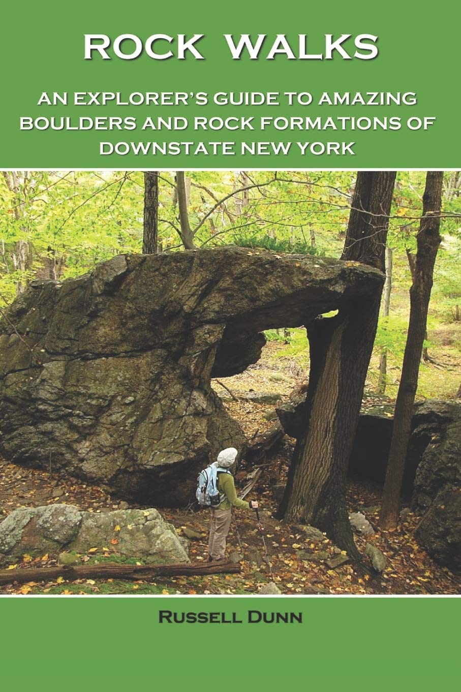 ROCK WALKS: An Explorer's Guide to Amazing Boulders and Rock Formations ...