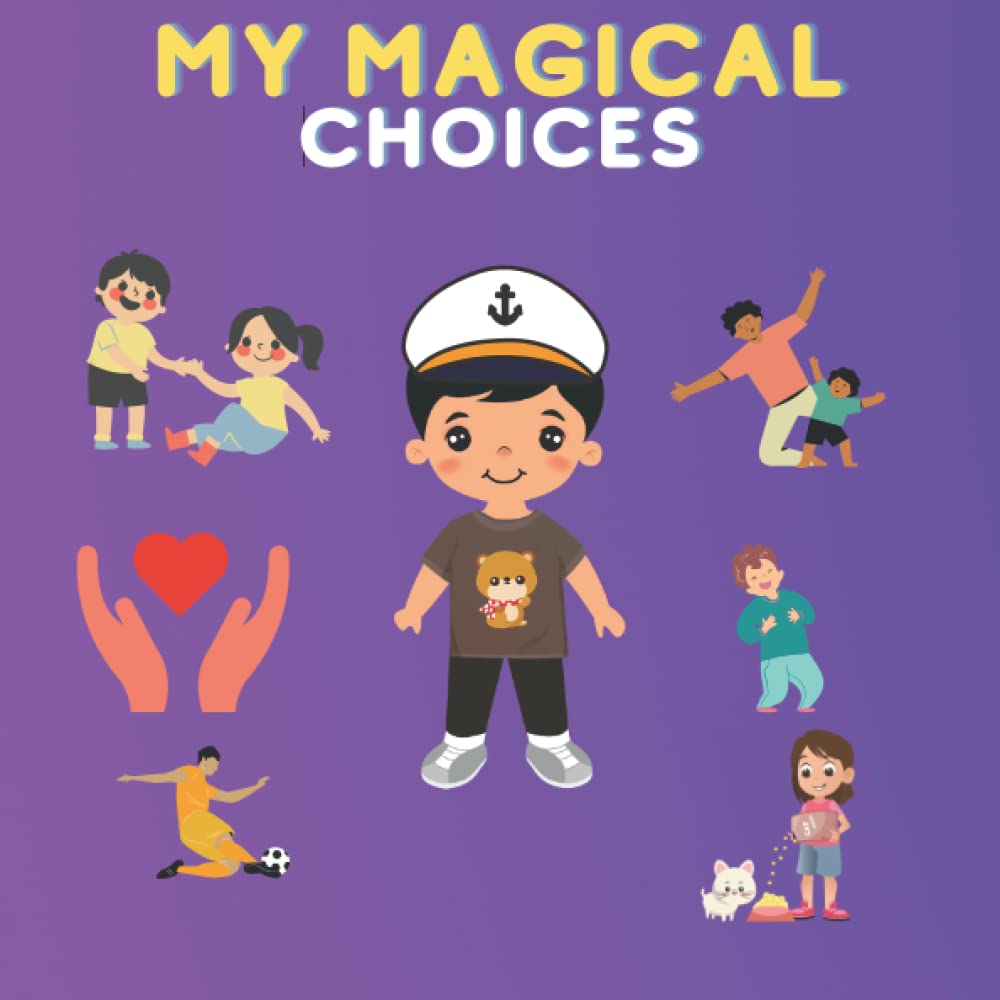 My Magical Choices: Educational book for kids by Krystian Palus | Goodreads