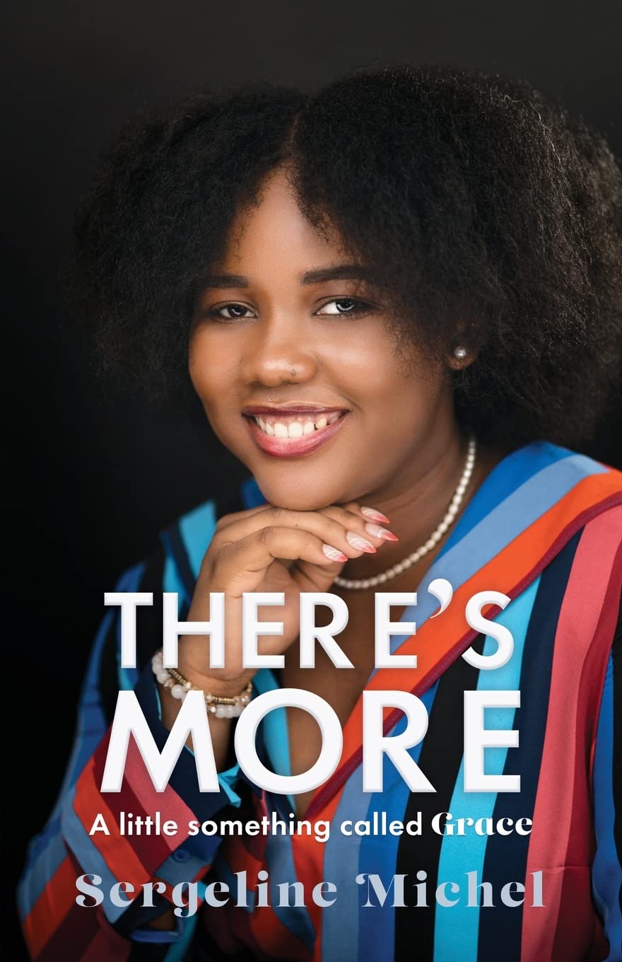 There's More: A little something called Grace by Sergeline Michel ...