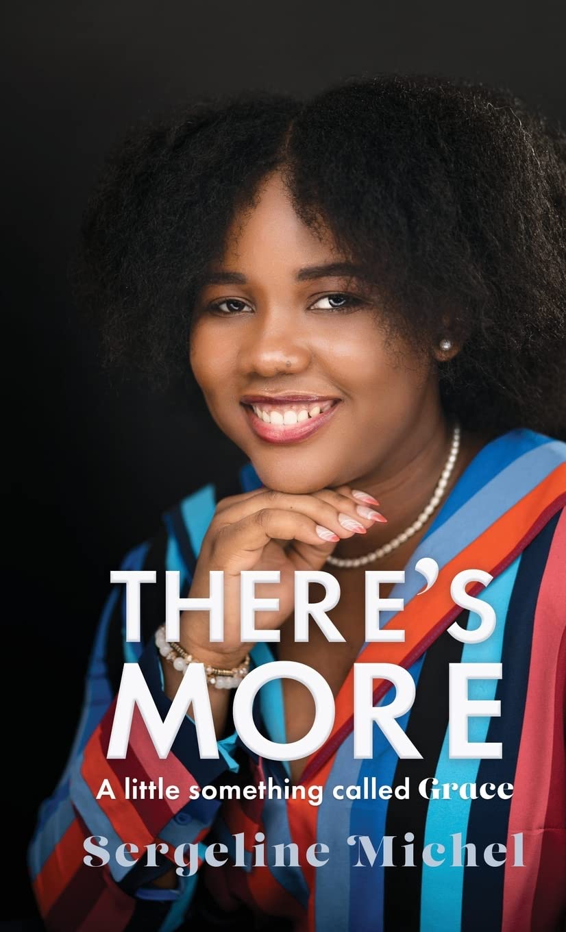There's More: A little something called Grace by Sergeline Michel ...