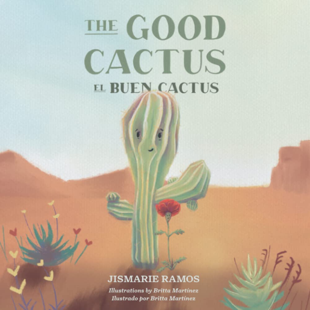 The Good Cactus: El Buen Cactus by Jismarie Ramos | Goodreads