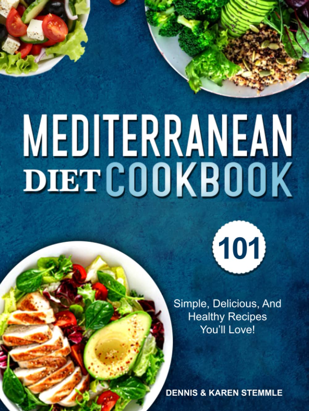 The Mediterranean Diet Cookbook 101 Simple Delicious And Healthy