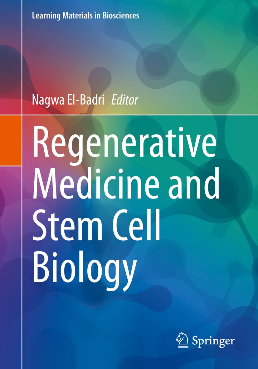 Regenerative Medicine and Stem Cell Biology by Nagwa El-Badri | Goodreads
