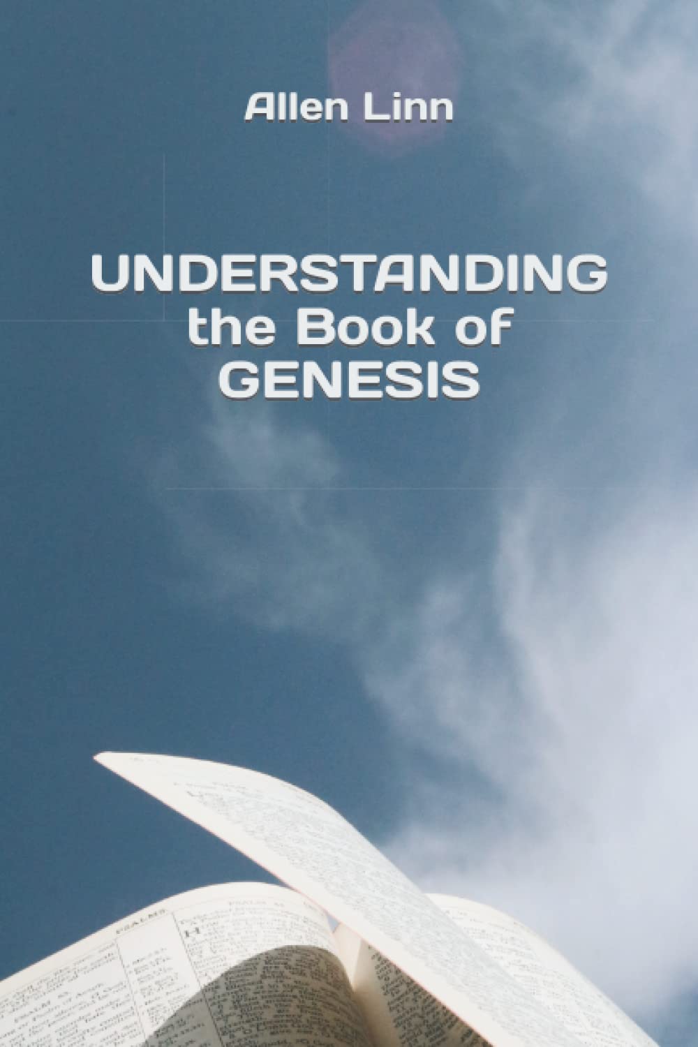UNDERSTANDING the Book of GENESIS by Allen Linn | Goodreads