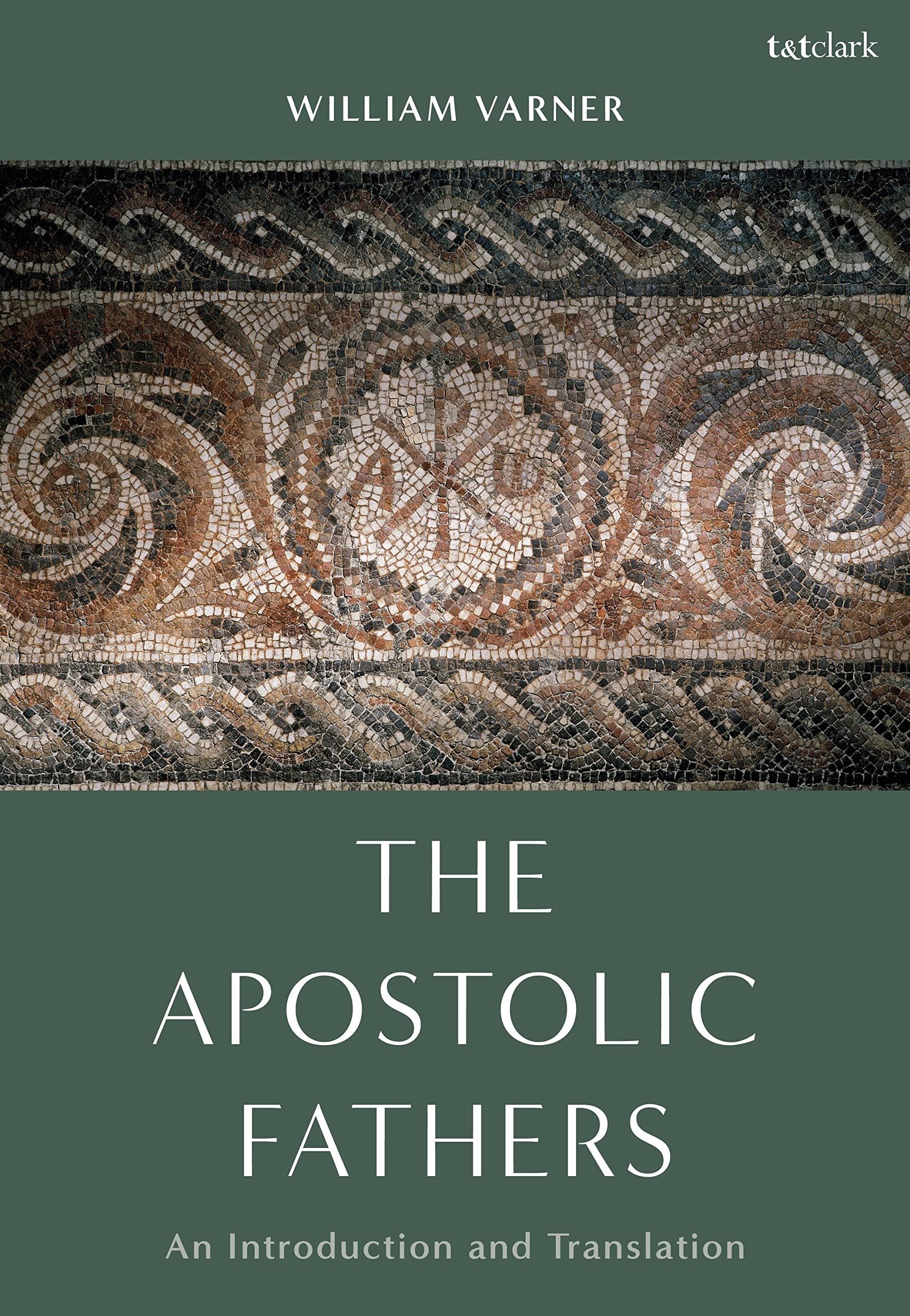 The Apostolic Fathers: An Introduction and Translation by William ...
