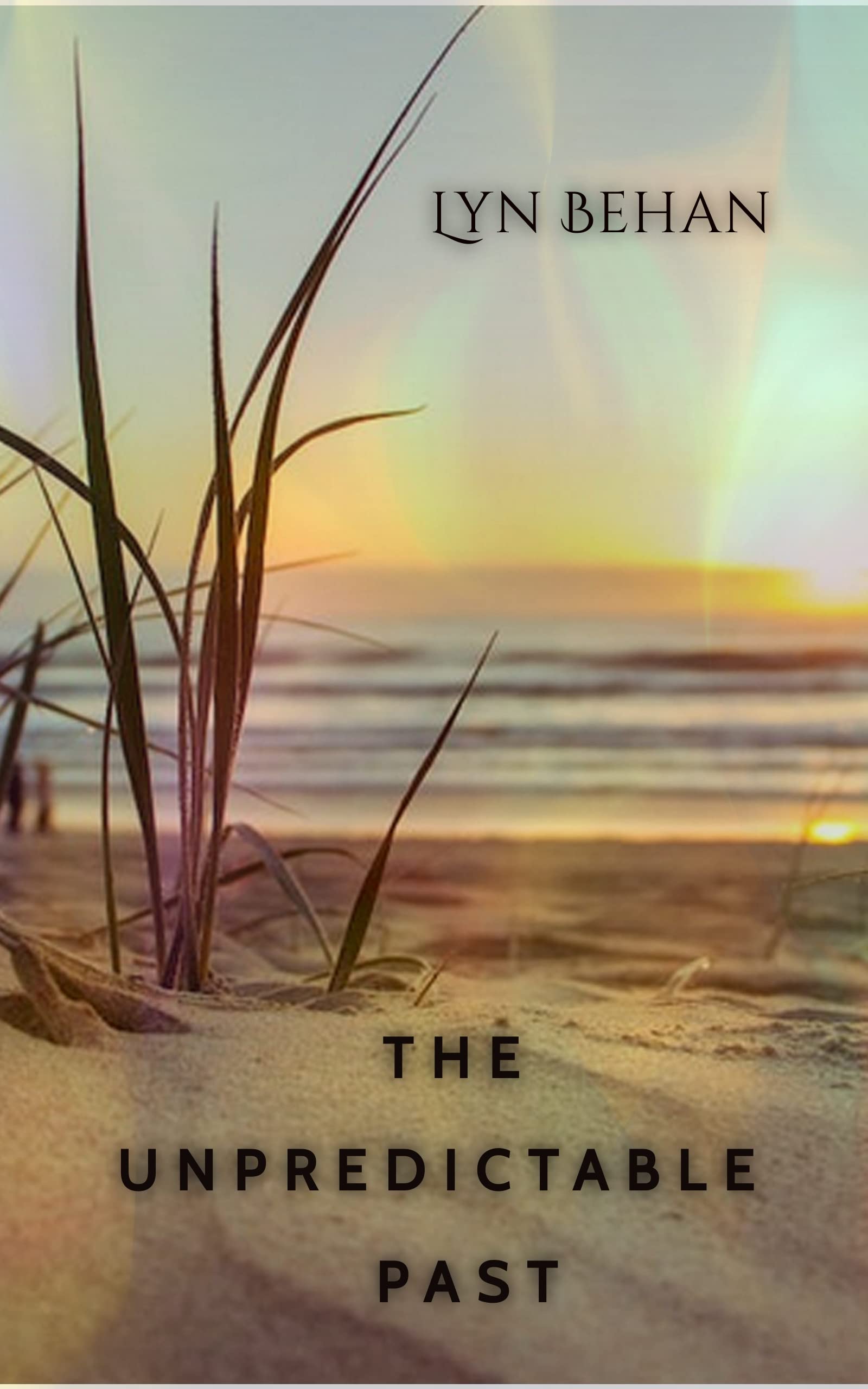 The Unpredictable Past by Lyn Behan | Goodreads