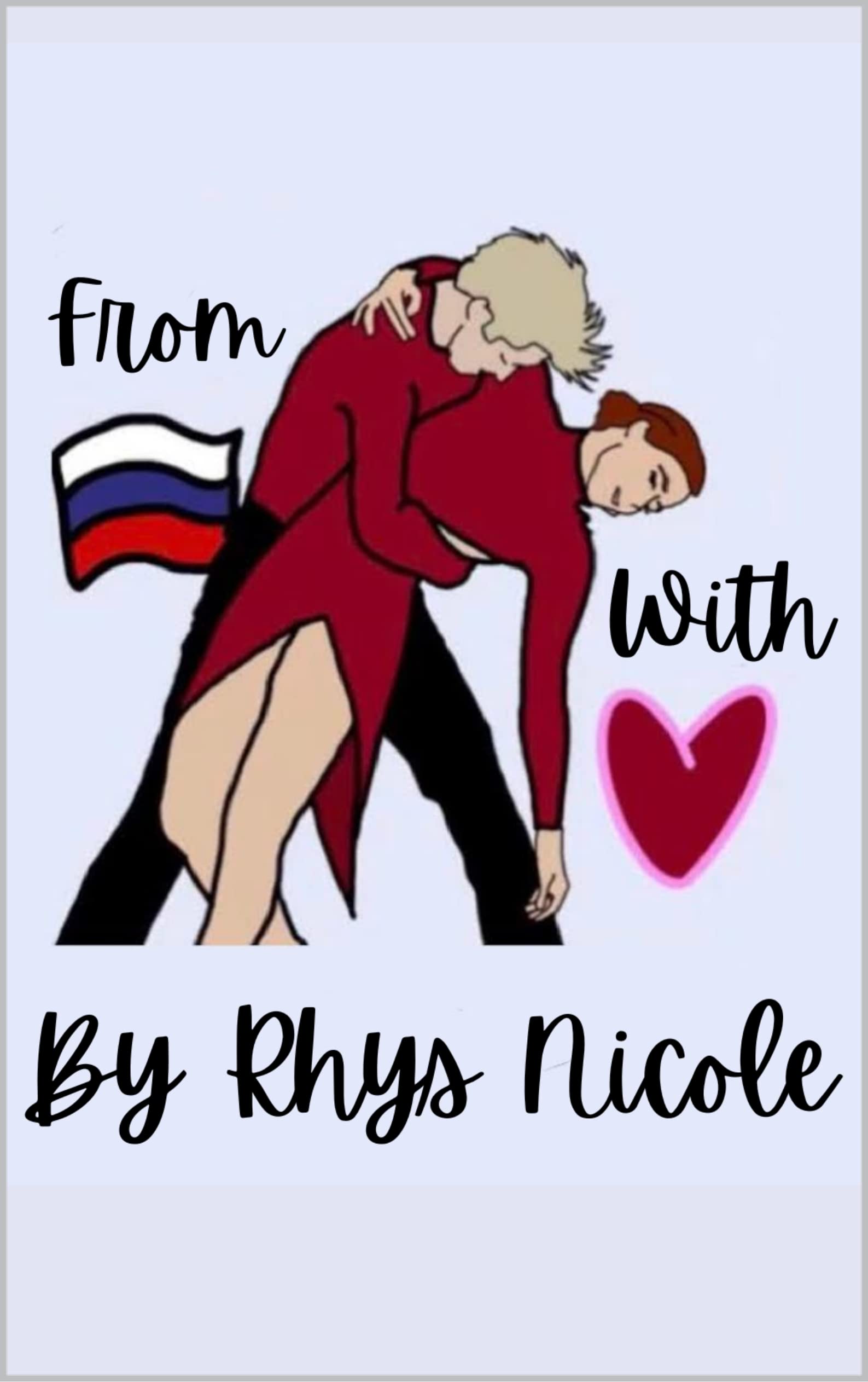 From Russia, With Love: A Viktor and Petra Short Story by Rhys Nicole ...