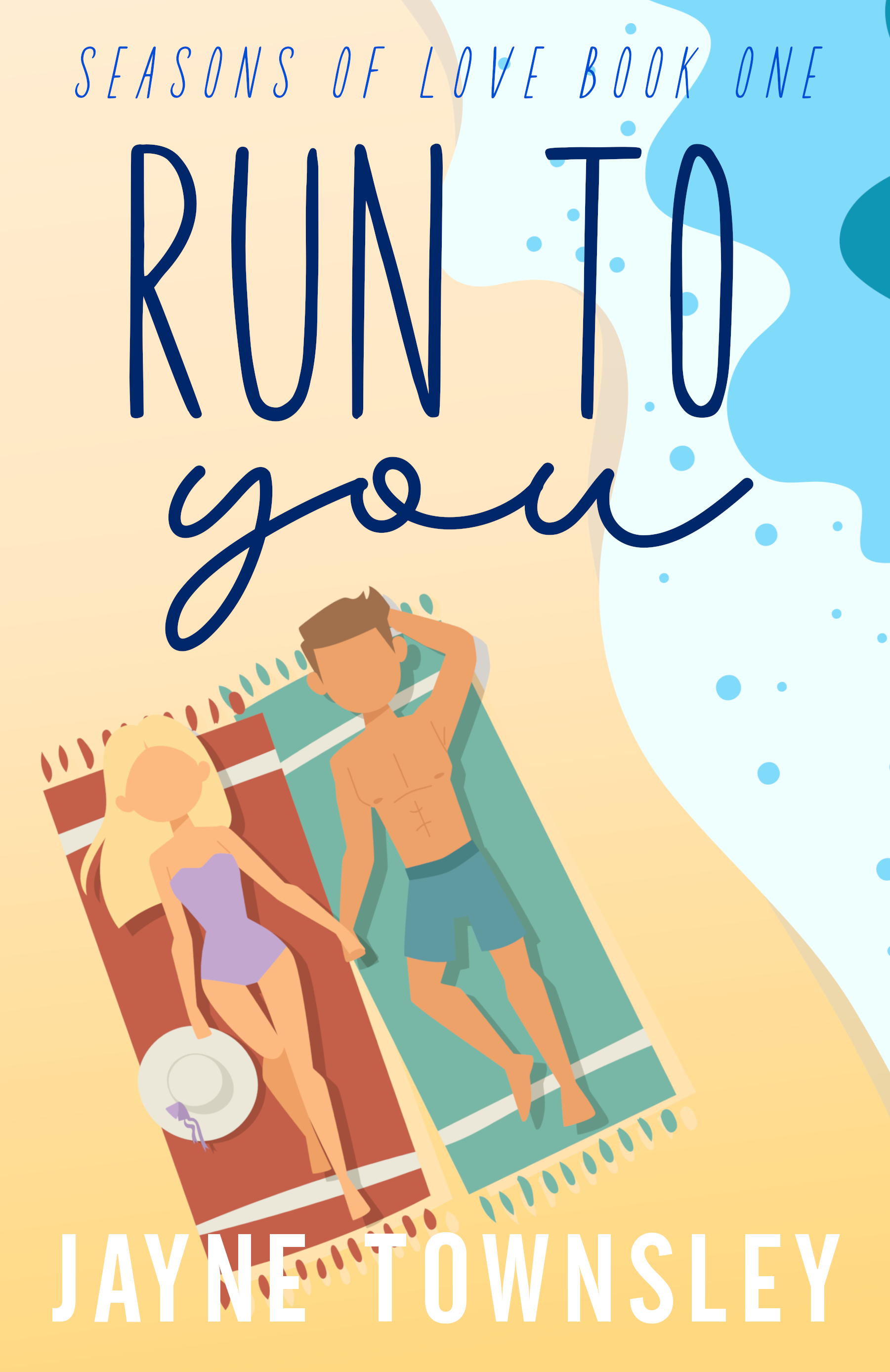 Run to You (Seasons of Love Book 1) by Jayne Townsley | Goodreads