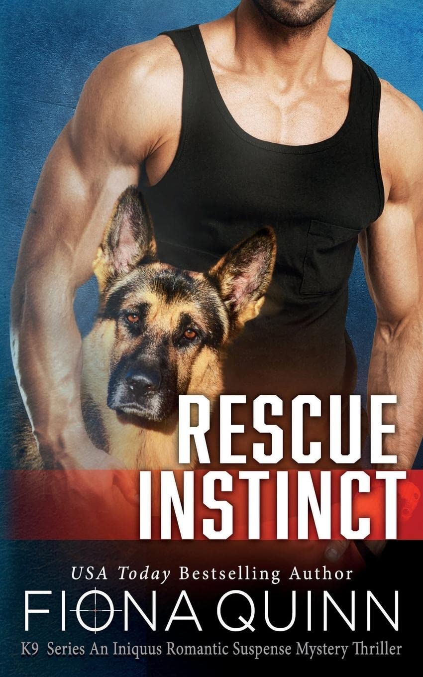 Rescue Instinct by Fiona Quinn | Goodreads