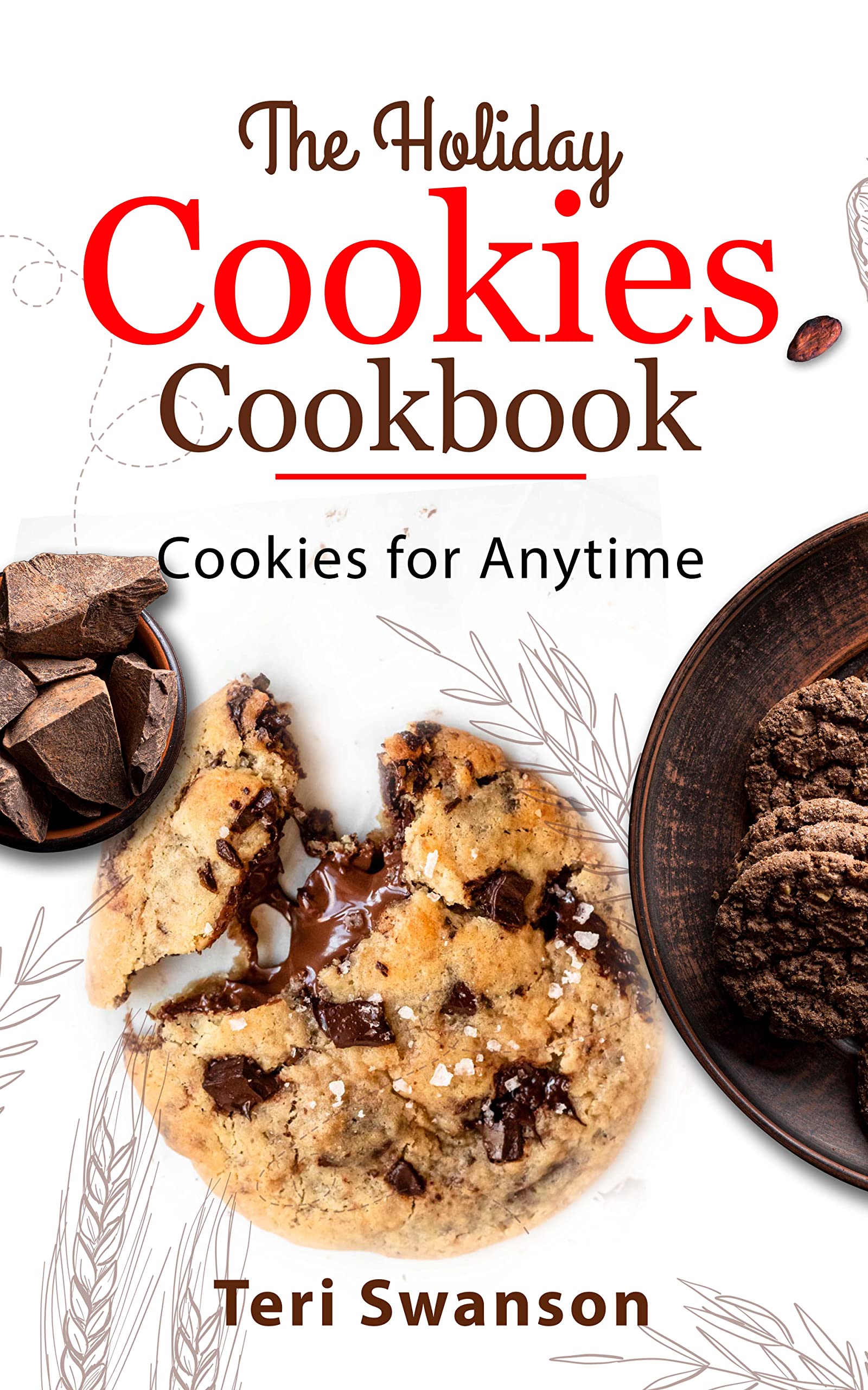 The Holiday Cookies Cookbook: Any Time of The Year by Teri Swanson ...