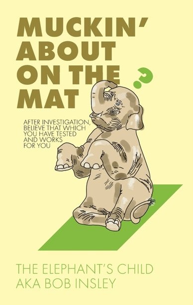 Muckin' About on the Mat by Bob Insley | Goodreads