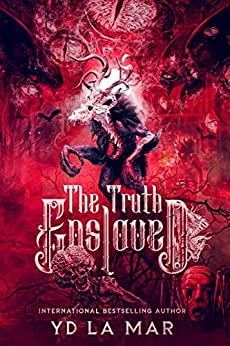 The Truth Enslaved by Y.D. La Mar | Goodreads