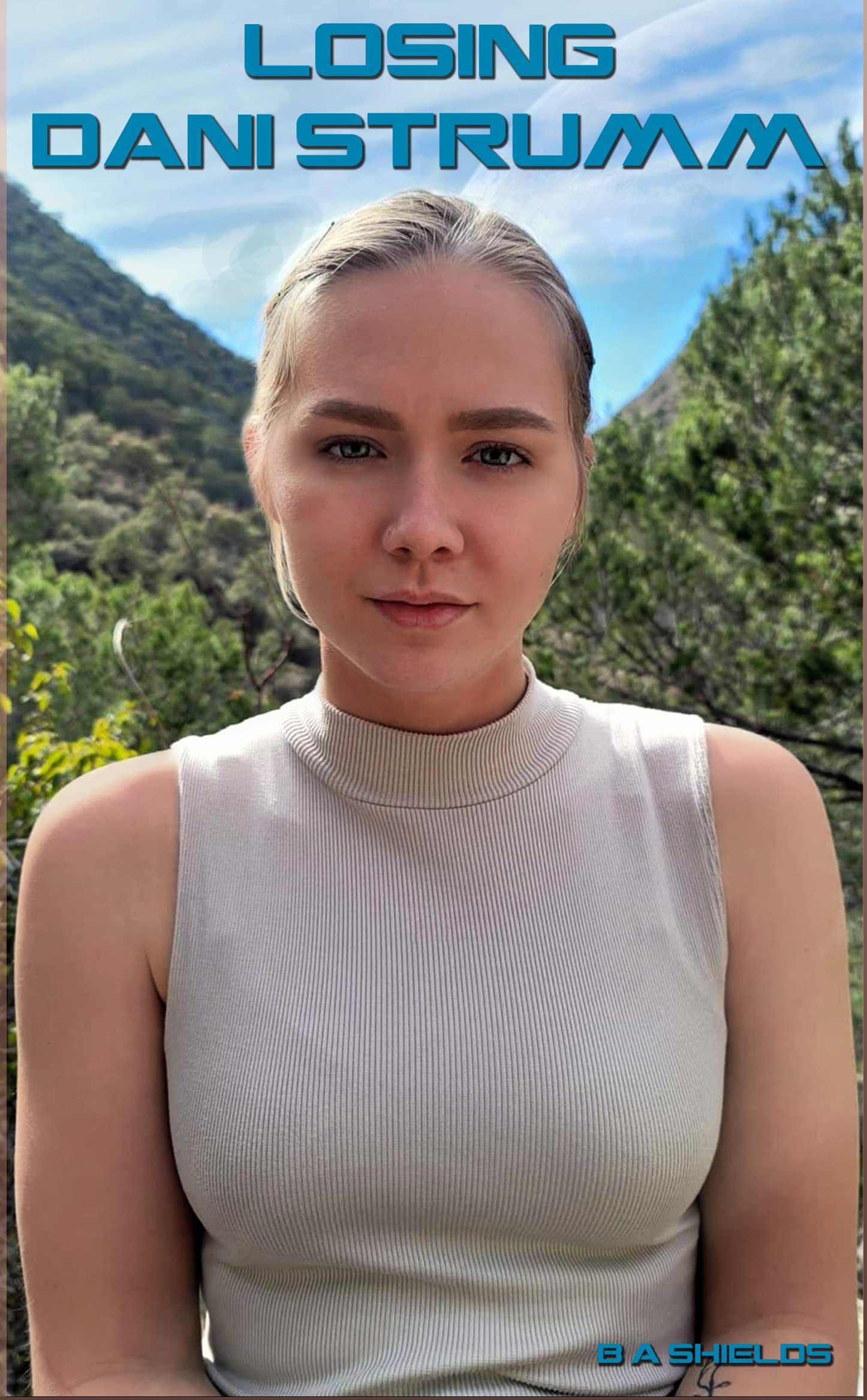 Losing Dani Strumm by B.A. Shields | Goodreads