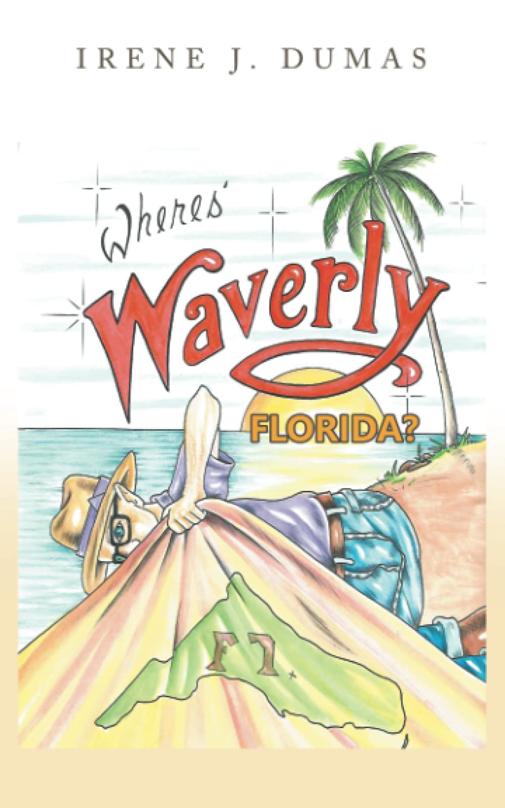 Wheres' Waverly, Florida? by Irene J. Dumas | Goodreads