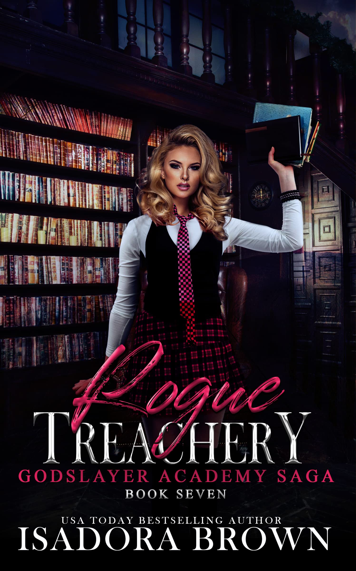 Rogue Treachery (Godslayers Academy, #7) by Isadora Brown | Goodreads