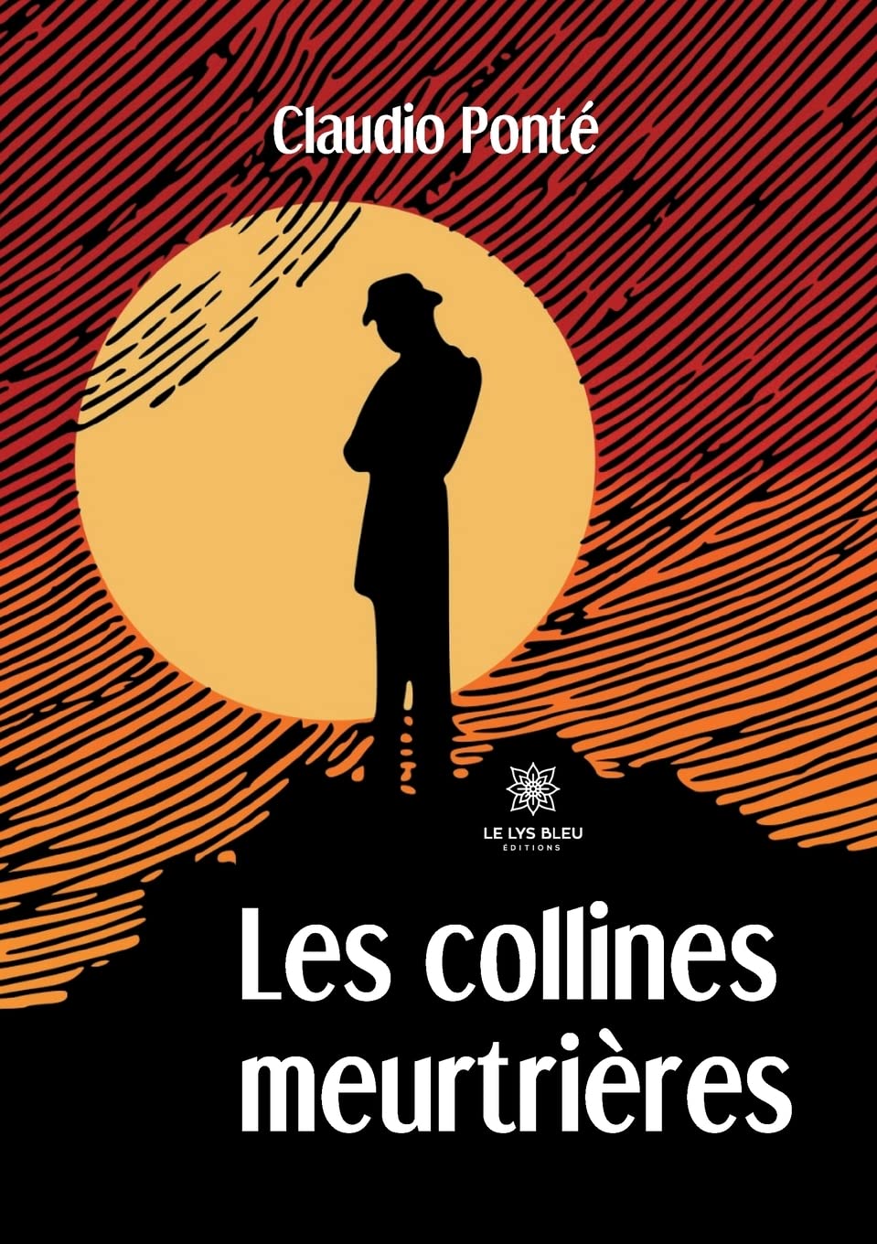 Les collines meurtrières (French Edition) by Claudio Ponte | Goodreads