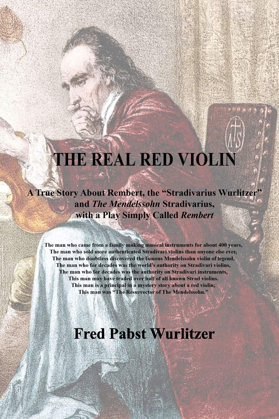 The Real Red Violin: A True Story About Rembert, the “Stradivarius ...