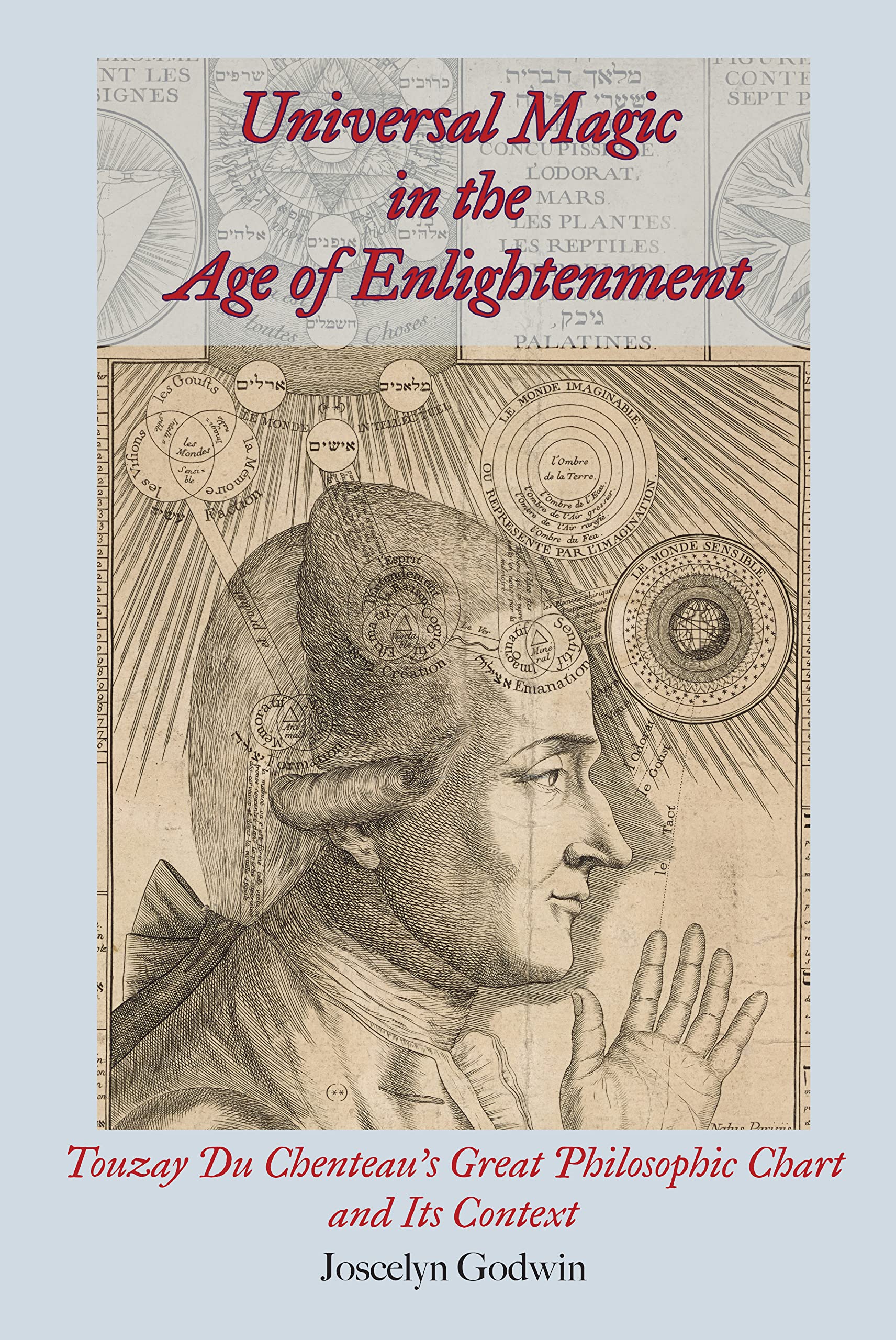 Universal Magic in the Age of Enlightenment: Touzay Du Chenteau's Great ...