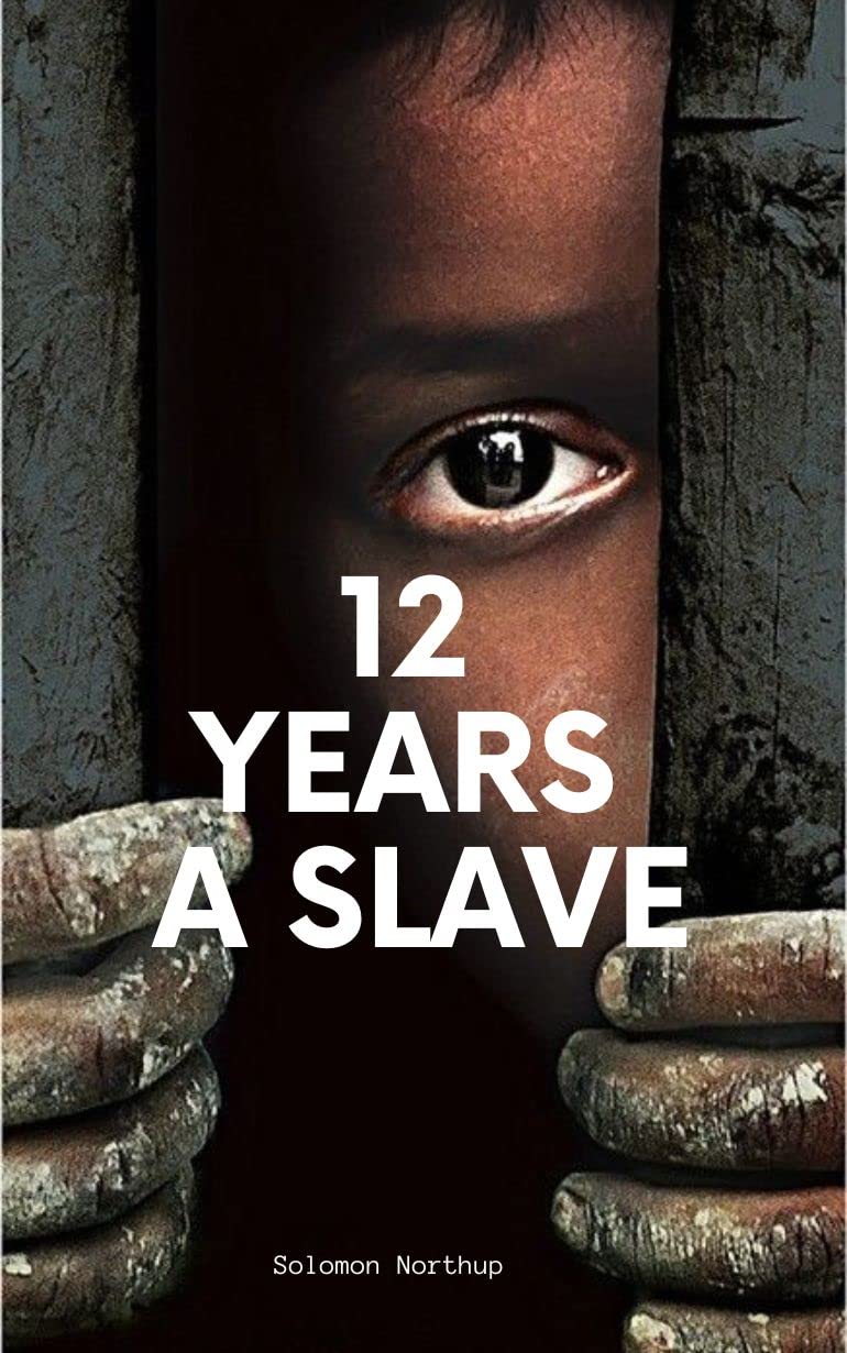 12 Years a Slave by Solomon Northup | Goodreads