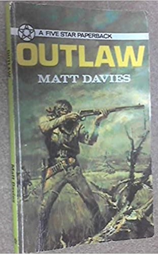 Outlaw by Matt Davies | Goodreads
