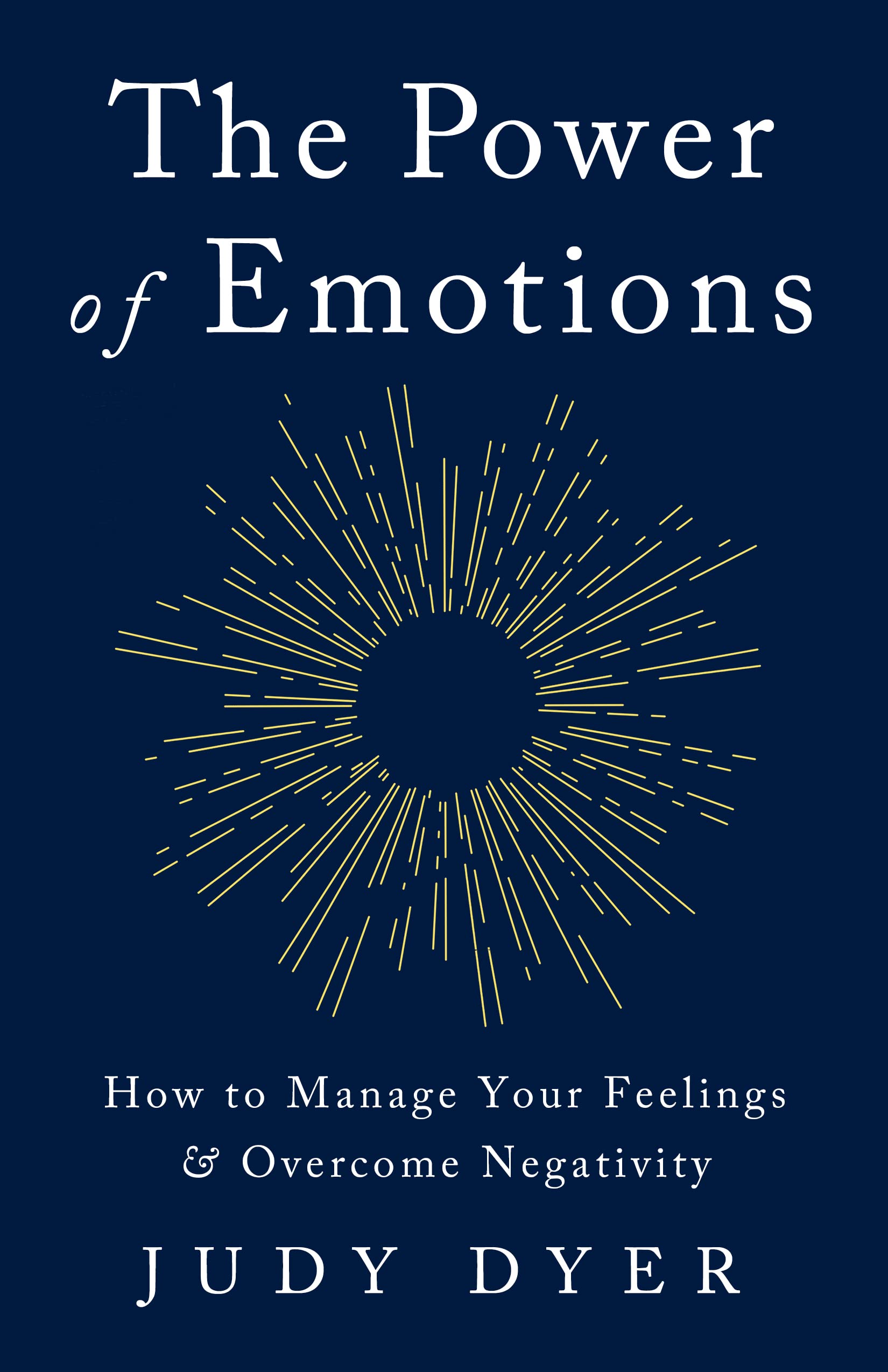 The Power of Emotions: How to Manage Your Feelings and Overcome ...