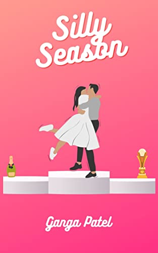 Silly Season by Ganga Patel | Goodreads