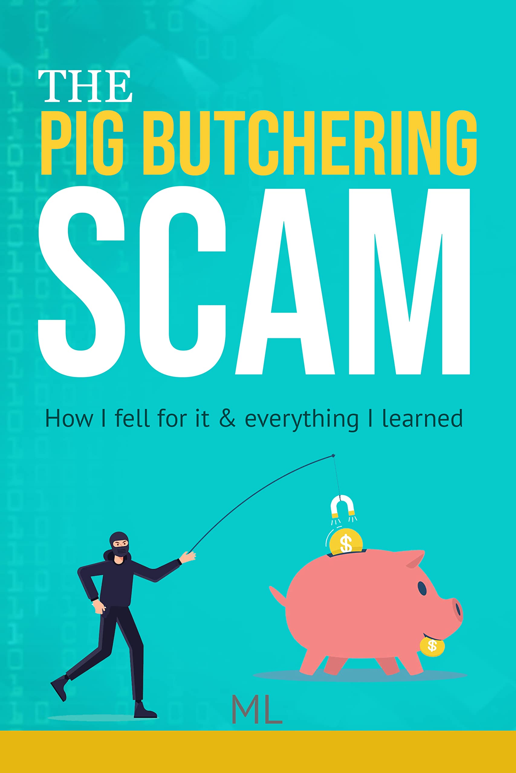 The Pig Butchering Scam: How I fell for it & everything I learned by M ...