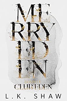 Merry Eden (Doms of Club Eden #6.5) by L.K. Shaw | Goodreads